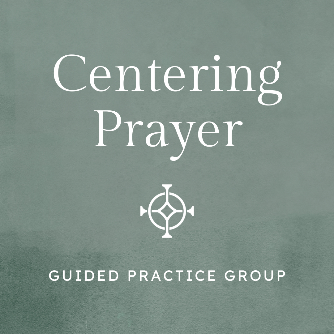 Centering Prayer: Guided Practice Group – Sacred Ordinary Days